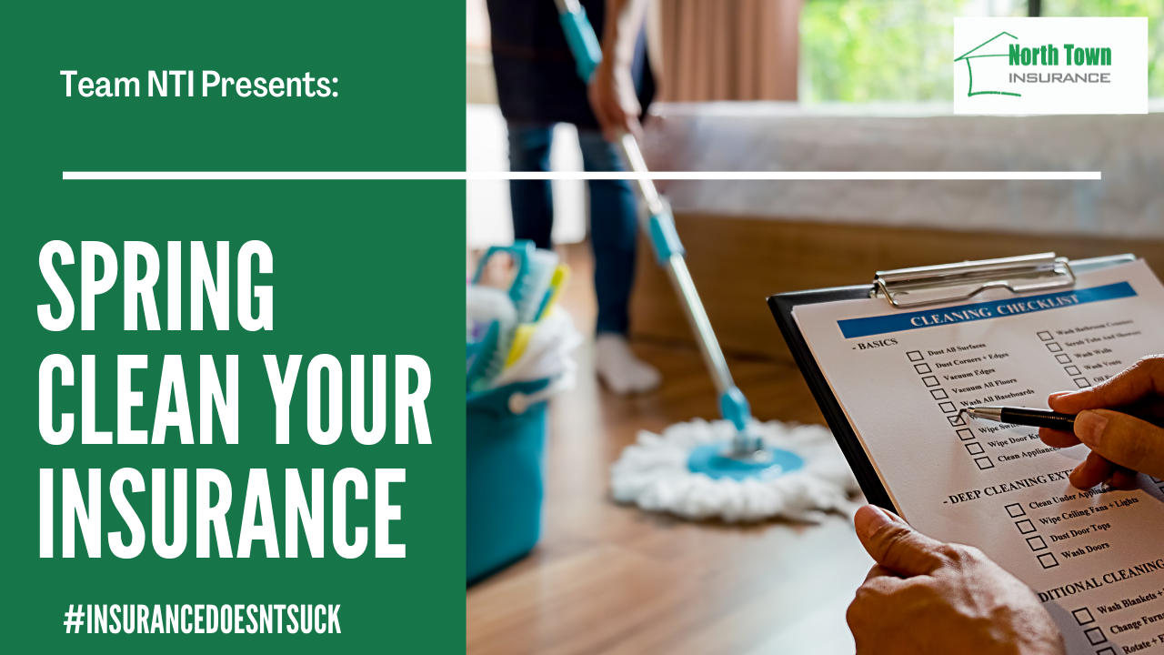 Spring Clean Your Insurance - North Town Insurance